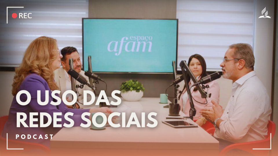 Podcast | O uso das redes sociais - Espaço AFAM